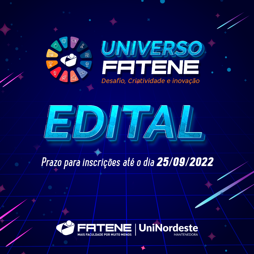 Edital Universo Fatene 2022 - Fatene - Faculdade Terra Nordeste